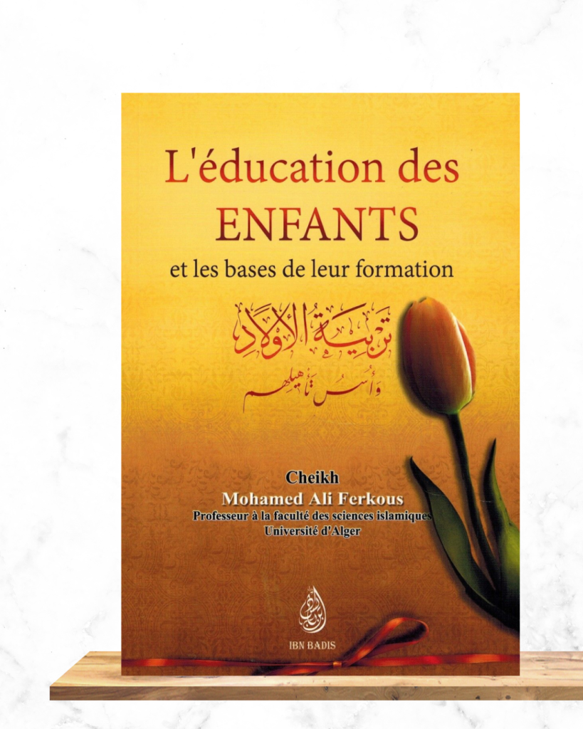 L'éducation des enfants et les bases de leur formation - Cheikh Mohamed ...